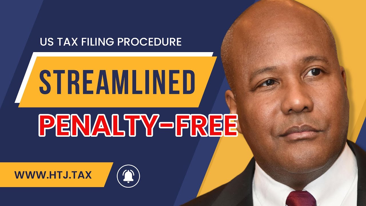 US Streamlined Tax Amnesty Program: Filing Made Easy | HTJ Tax