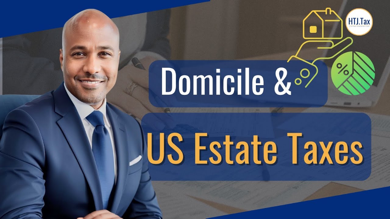 Residency. US Estate and Gift Tax. Estate Tax Blockers - HTJ Tax