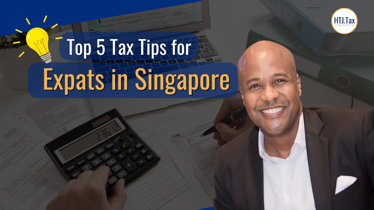 US Taxes for Expats in Singapore. The Ultimate Guide - HTJ Tax